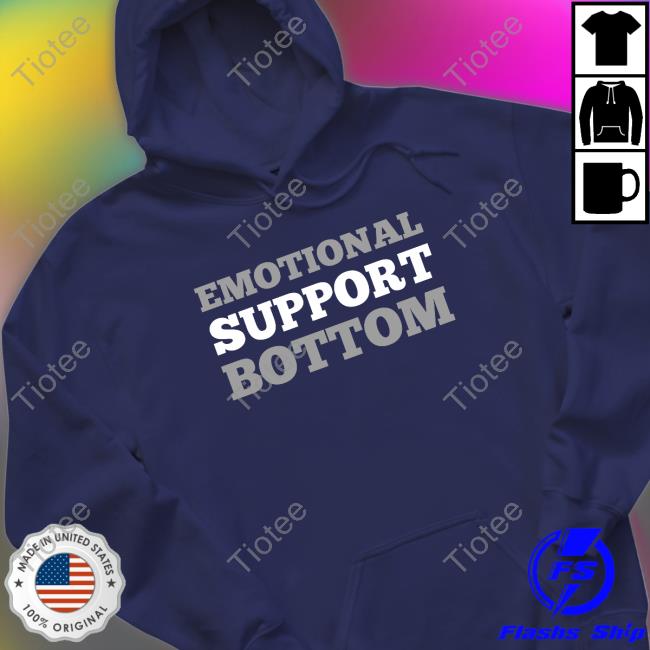 Emotional Support Bottom Tee - Tiotee